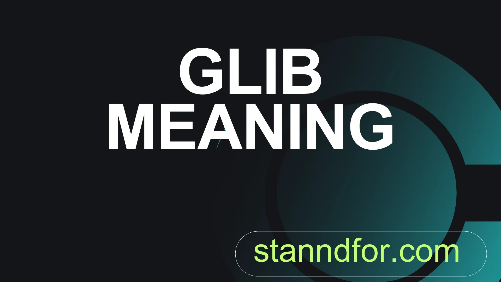 Glib Meaning: What “Glib” Really Means, How It’s Used, and Why It ...