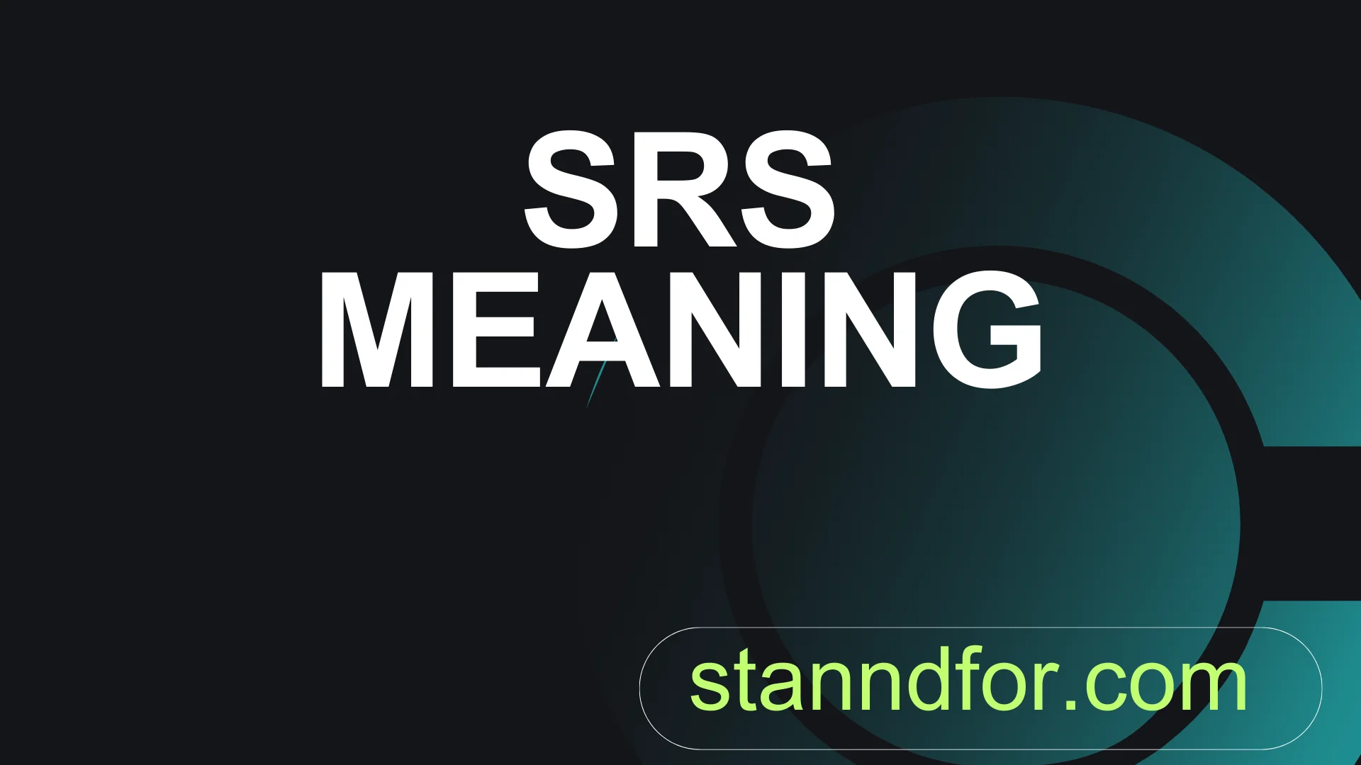 SRS Meaning: What “SRS” Really Means, Where It’s Used, and How People ...
