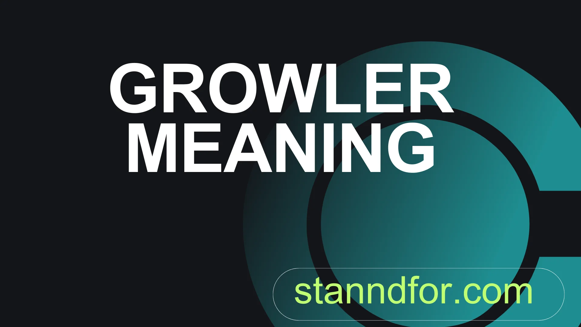 Growler Meaning: Definition, Slang Uses, Origins & Real-Life Examples