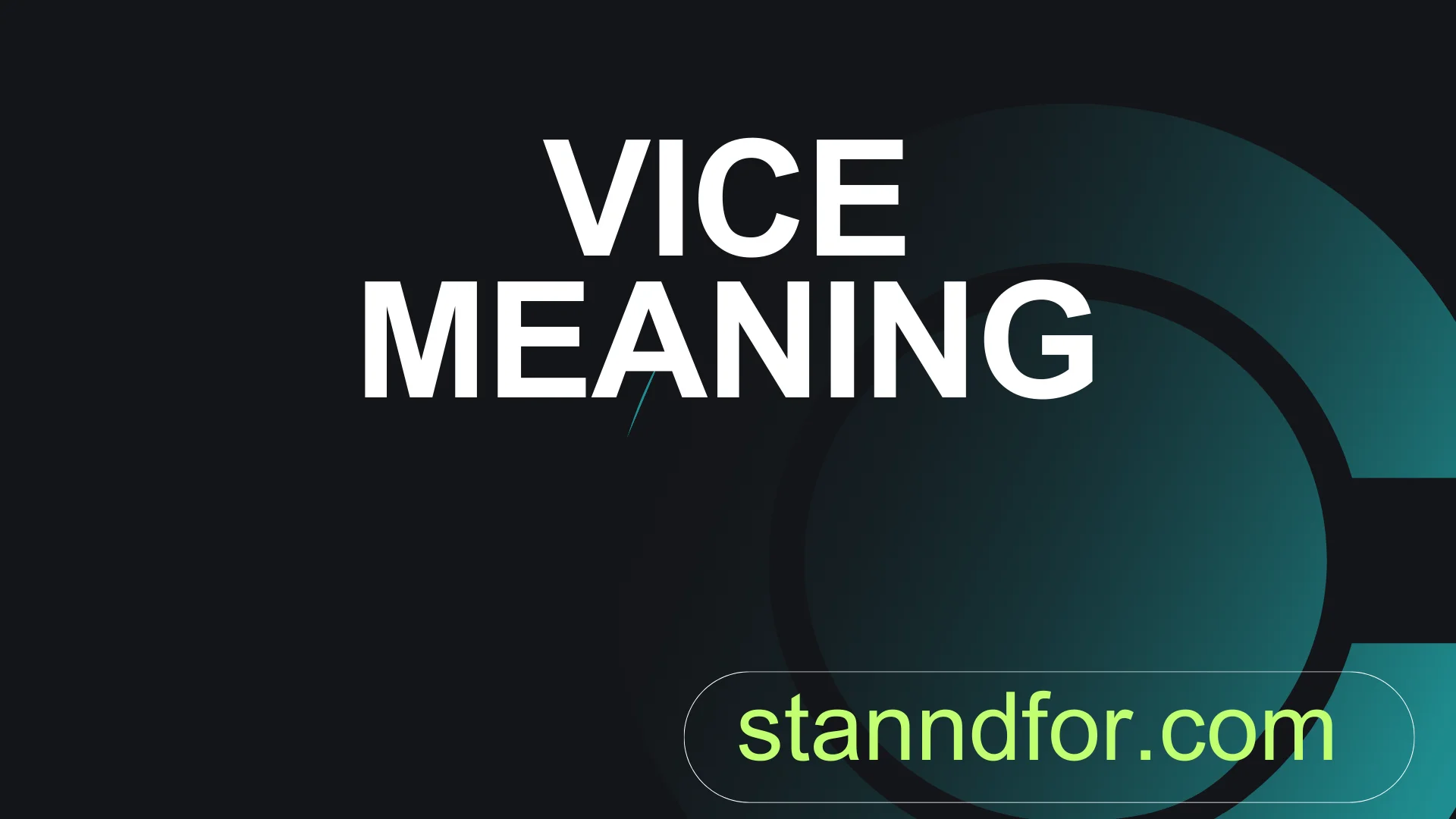Vice Meaning Explained: Definition, Usage, and Real-Life Examples