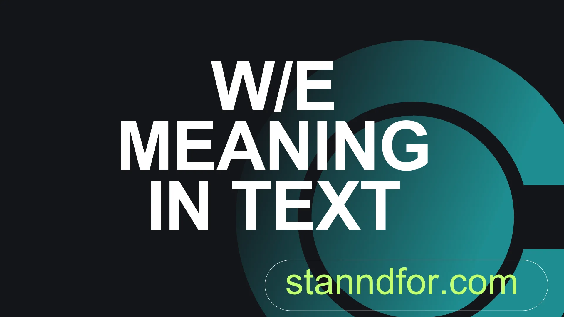 w/e Meaning in Text: What It Really Means, When to Use It, and How to ...
